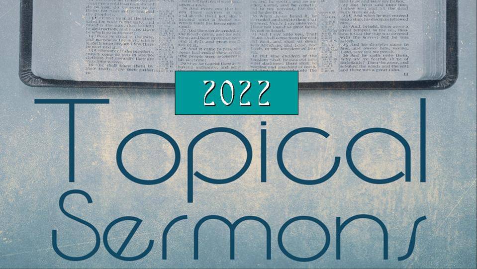 2022 Topical Sermons – Grace Notes Sermon Sales